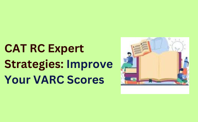 CAT RC Expert Strategies: Improve Your VARC Scores - MBA EXAM